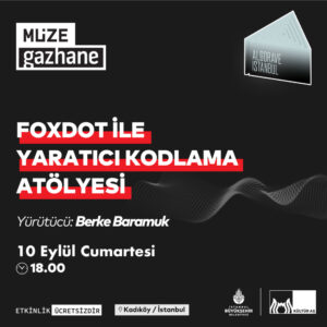 FoxDot ile Yaratıcı Kodlama Atölyesi – Gazhane İstanbul